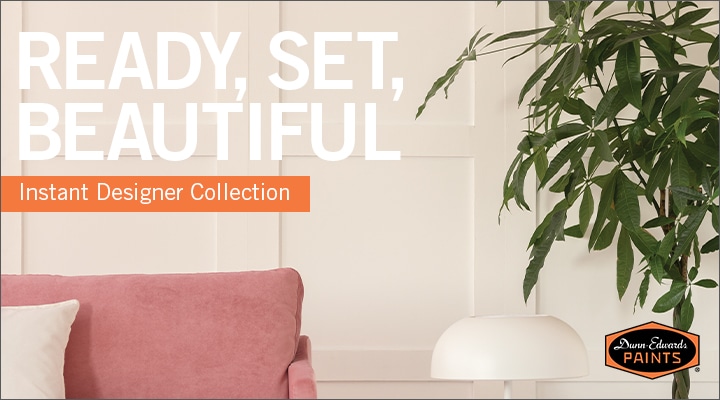 Dunn-Edwards Unveils the Instant Designer Collection | Dunn-Edwards Paints